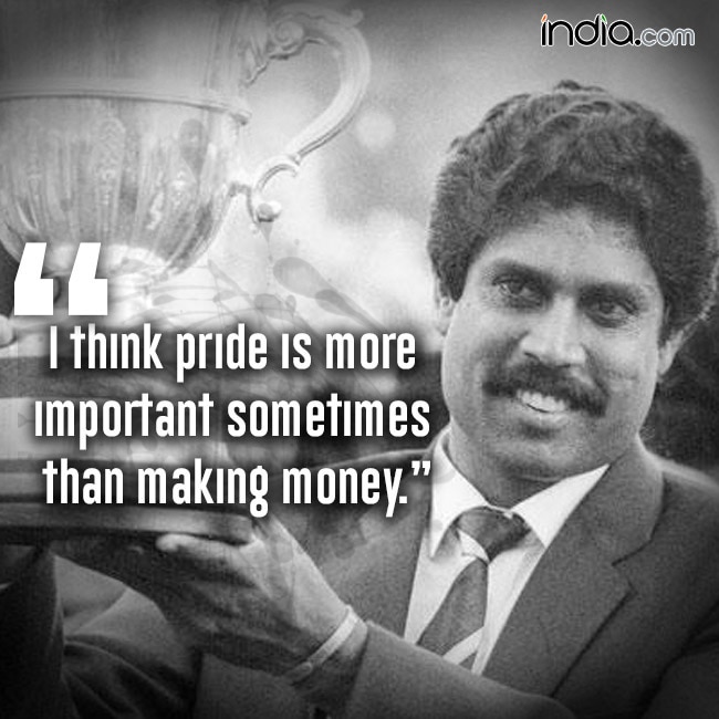 Best quote by Kapil Dev