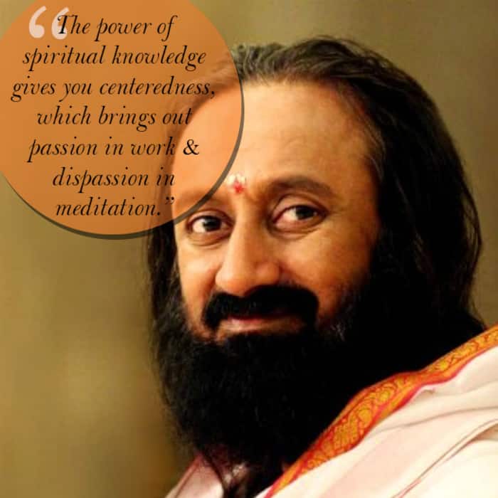 10 inspirational quotes by Art of Living founder Sri Sri Ravi Shankar